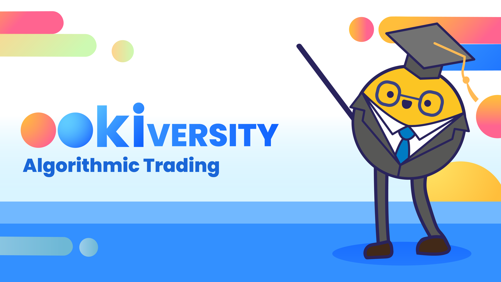 Ookiversity: Algorithmic Trading Ookiversity: Algorithmic Trading