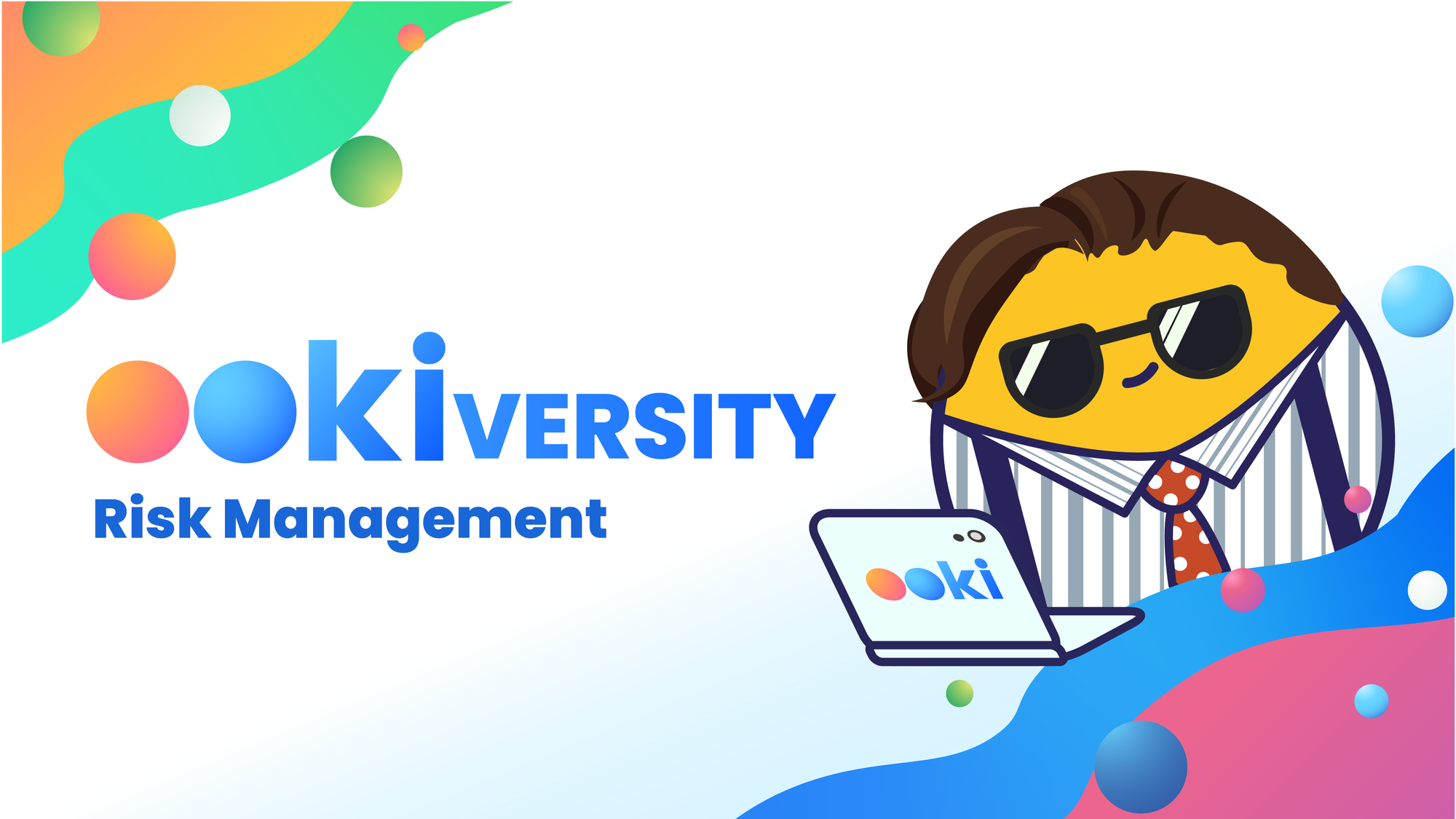 Ookiversity: Risk Management Ookiversity: Risk Management